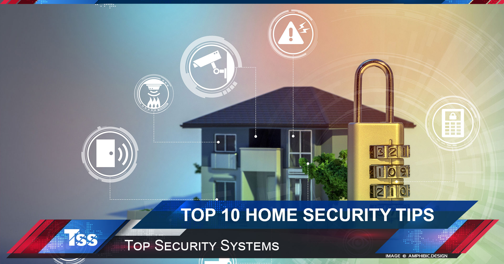 Top 10 Crucial Home Security Tips • Top Security Systems