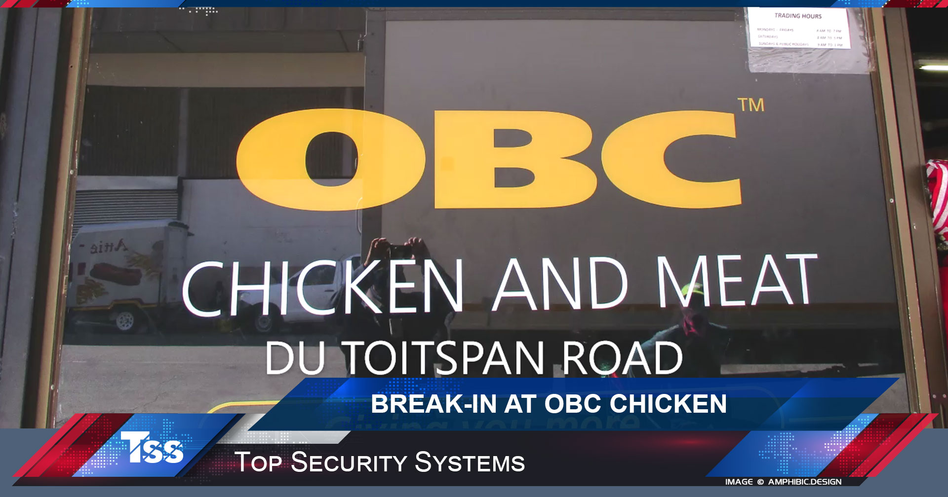 Break-In at OBC Chicken • Top Security Systems
